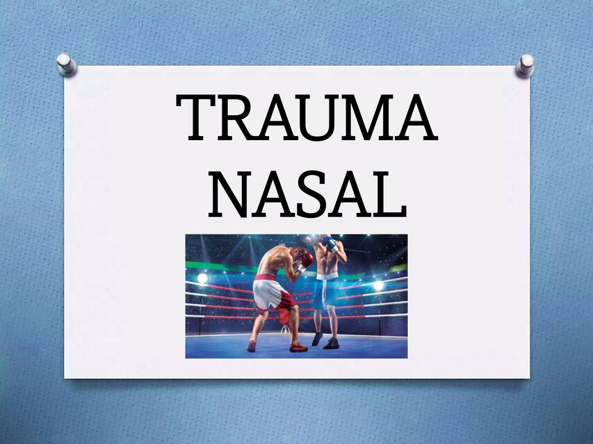 Trauma nasal | José Fabricio Montaño Céspedes | uDocz