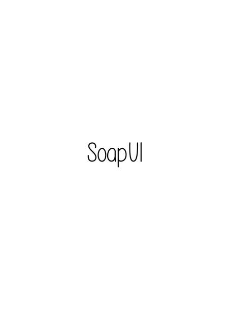 SoapUI | developer.ishtar | uDocz SoapUI | developer.ishtar | uDocz