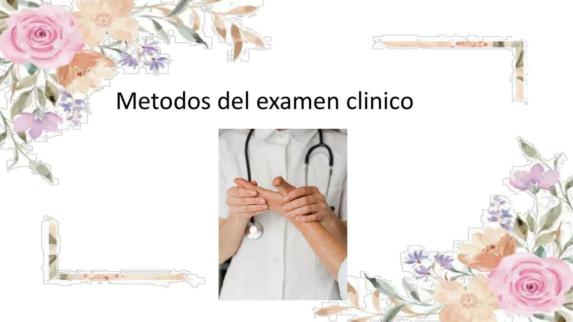 Métodos del examen clínico | Mariana Zarelly Vargas Cárdenas | uDocz
