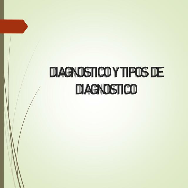 TEMA 5 DIAGNOSTICO Y TIPOS DE DIAGNOSTICO | Kevin Tirina | uDocz