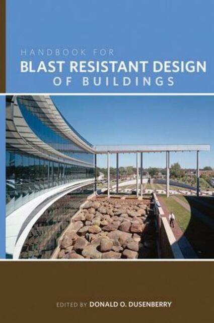 Handbook for blast resistant design of buildings | luis enrique salgado ...