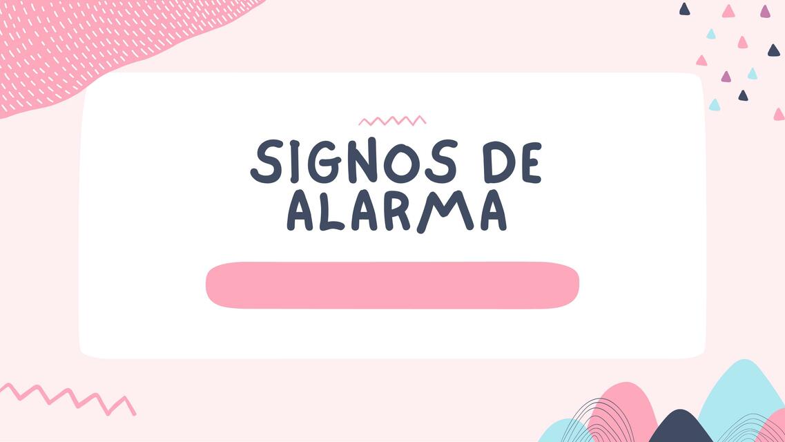 Signos de alarma | Linda Milena León Gómez | uDocz