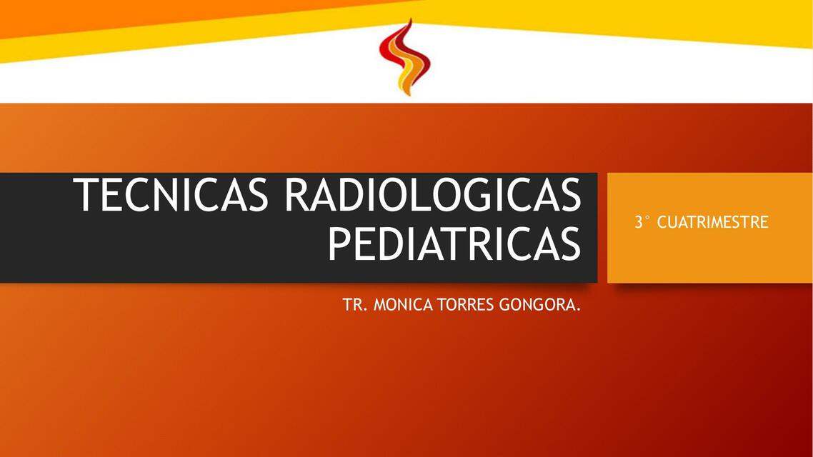 TECNICAS RADIOLOGICAS PEDIATRICAS D | Dalia Leticia | uDocz