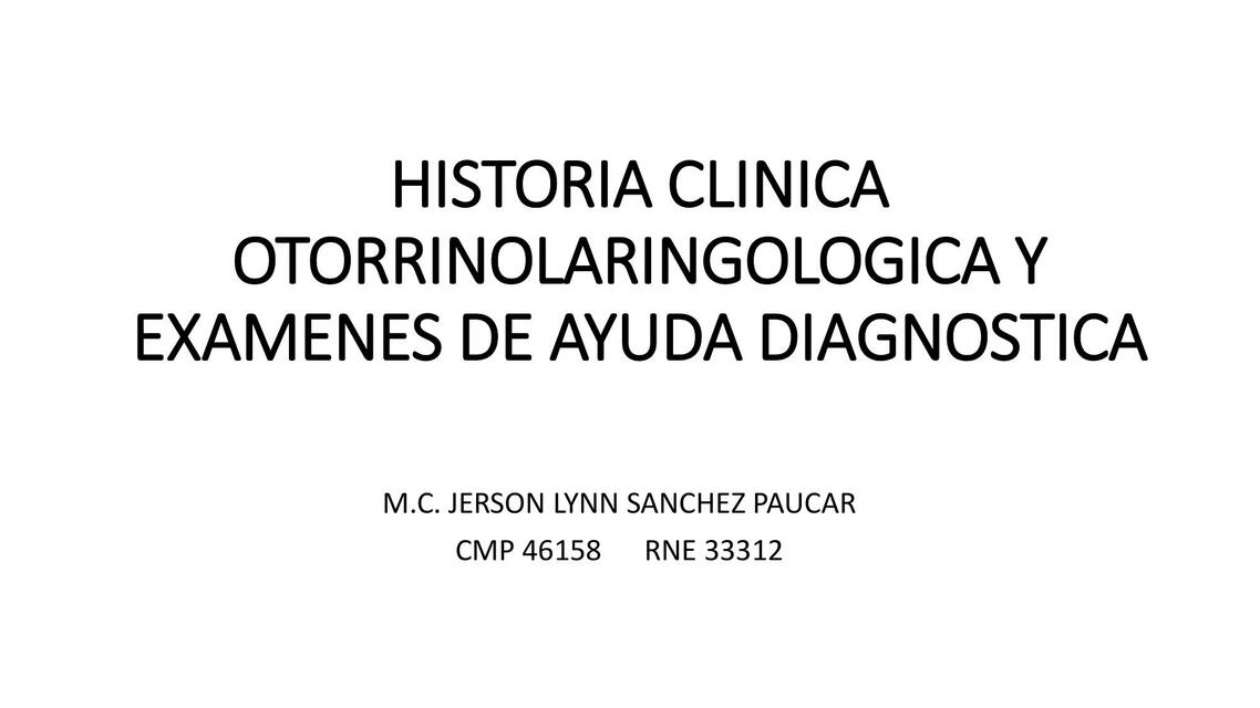 1 HISTORIA CLINICA ORL Y EXAMENES DE AYUDA DIAGNOS | Ricky walter Cubas castillo | uDocz