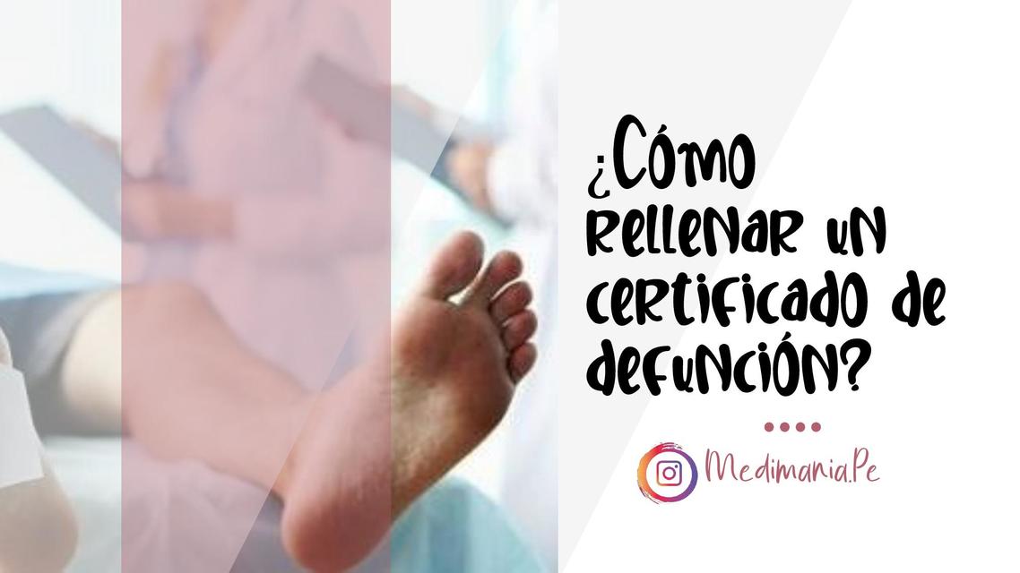 Cómo rellenar un certificado de defunción | Medimania.pe | uDocz