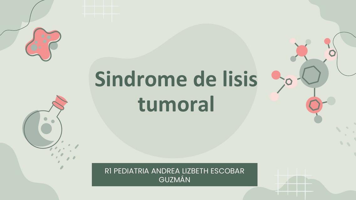 SINDROME DE LISIS TUMORAL | Andrea Guzmán | uDocz