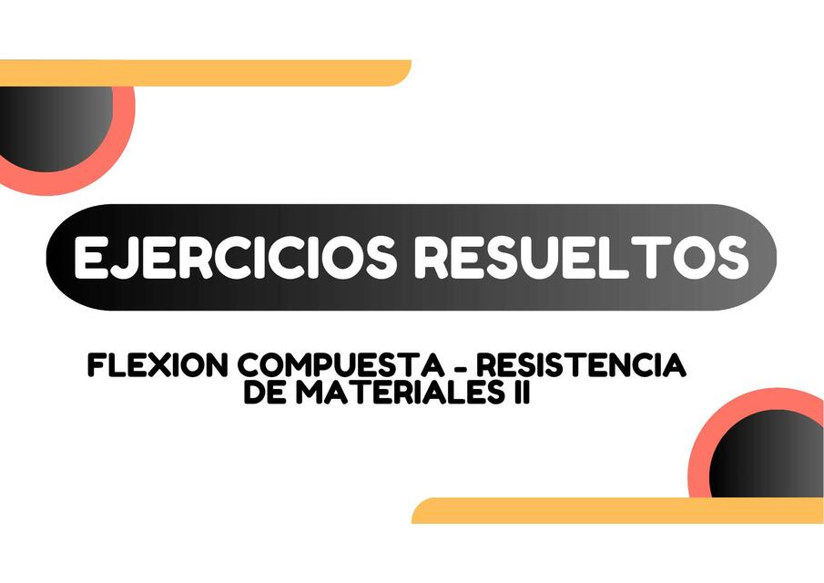 Solucionario de flexión compuesta - Resistencia de materiales | uDocz ...