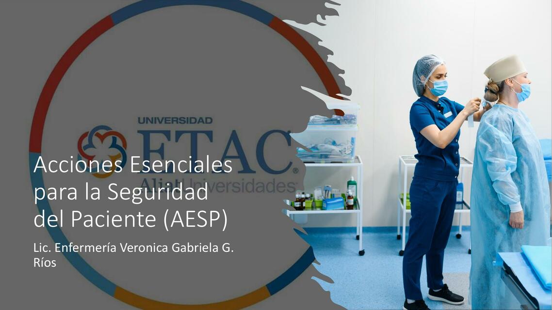 ACCIONES ESCENCIALES PARA LA SEGURIDAD DEL PACIENT | Verónica GR | uDocz ACCIONES ESCENCIALES PARA LA SEGURIDAD DEL PACIENT | Verónica GR | uDocz