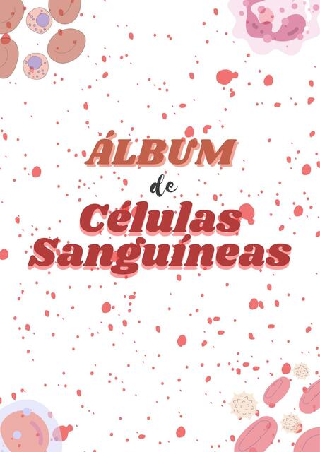 ÁLBUM DE CÉLULAS SANGUÍNEAS | Du:) | uDocz