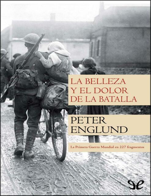 La belleza y el dolor de la batalla Peter Englund | Gerson Escobar | uDocz