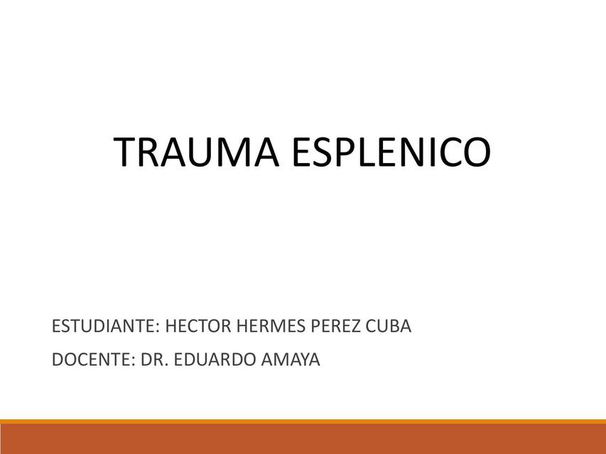 TRAUMATISMO ESPLENICO | DEEP MEDICINE | uDocz