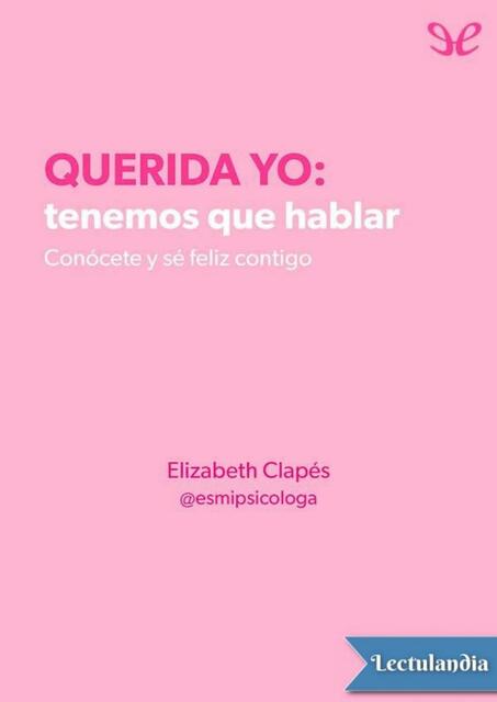 Querida yo tenemos que hablar conocete y se feli 1 | Eliana Sanca Mollo ...