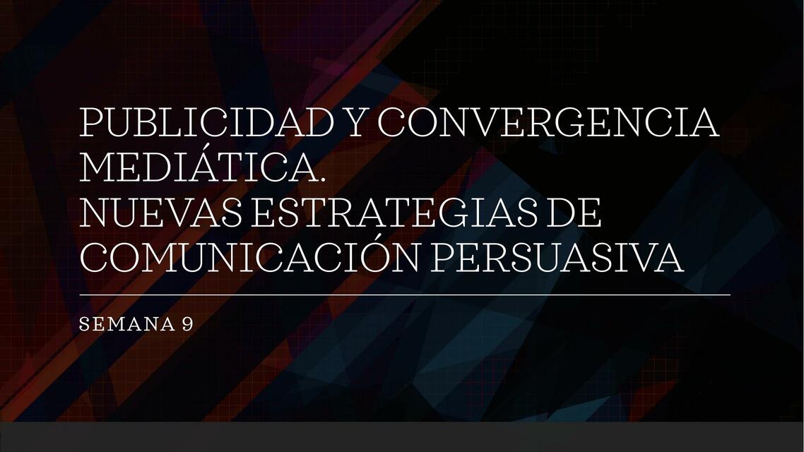 Semana 9 Publicidad mediática | Luis Alfredo | uDocz