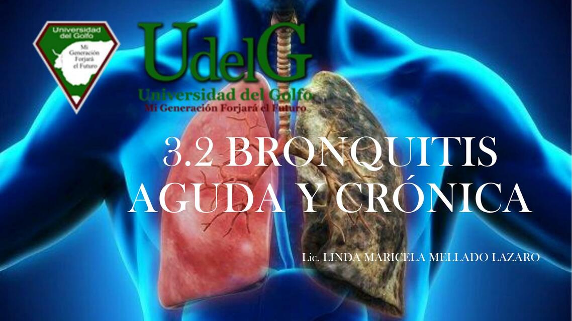 Bronquitis agua y crónica | LINDA MARICELA MELLADO LAZARO | uDocz