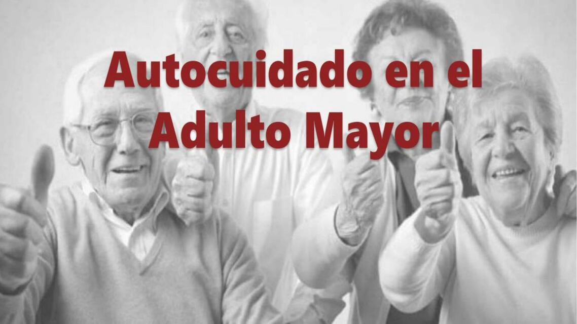 Autocuidado en el adulto mayor | Leslie | uDocz
