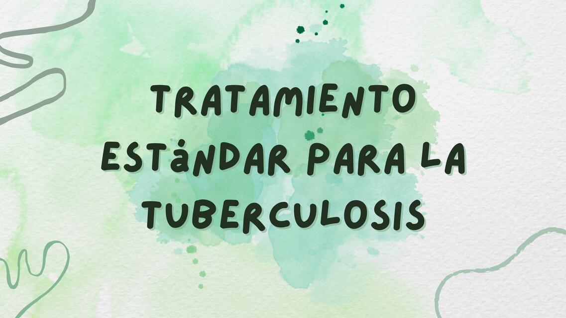 tratamiento estandar para la tuberculosis | Dra. Batista | uDocz