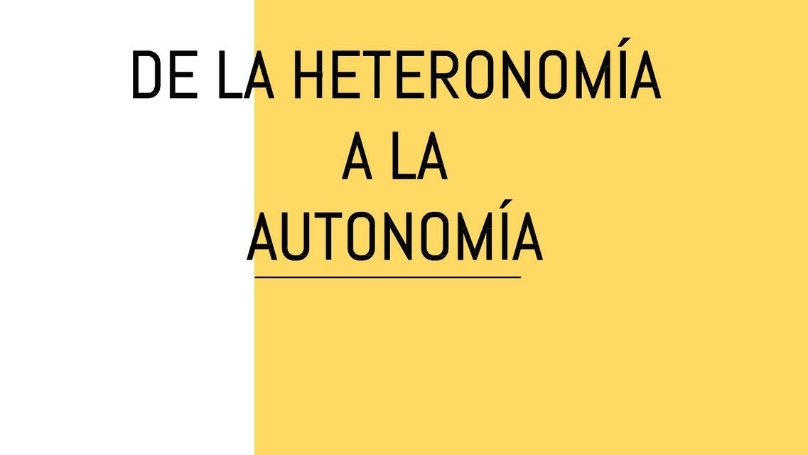 DE LA HETERONOMÍA A LA AUTONOMÍA | Sebastian Martín | uDocz