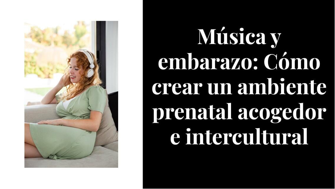 Música y embarazo como crear un ambiente prenatal | Salud y vida | uDocz