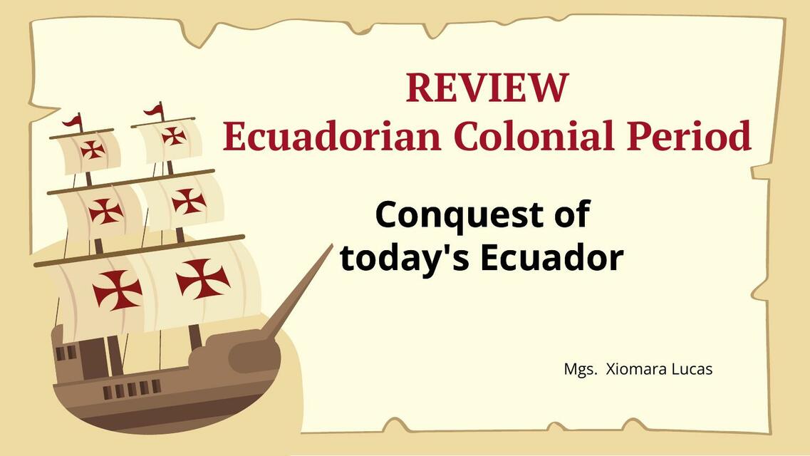 Copia de REVIEW COLONIAL ERA CONQUEST OF ECUADOR p | Jose Carlos | uDocz