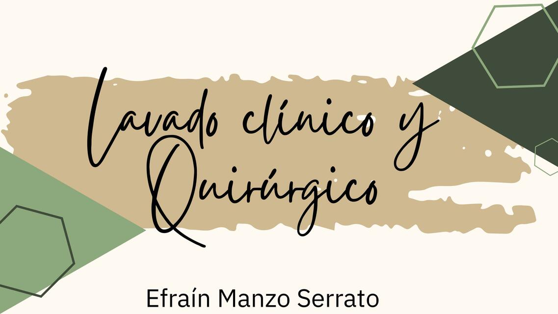 Lavado clinico y quirurjico simulacion clinica bas | Efrain Manzo | uDocz