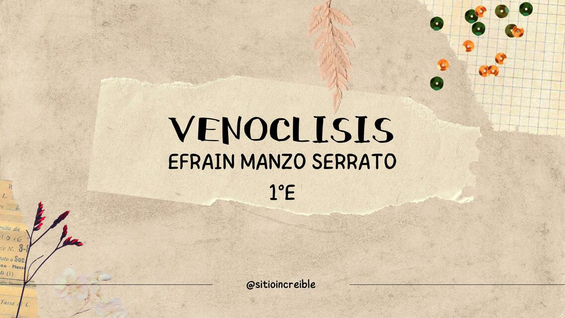 VENOCLISIS | Efrain Manzo | uDocz
