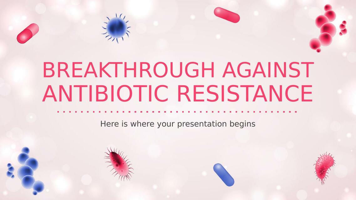 Breakthrough against Antibiotic Resistance by Slid | Flor Tapia | uDocz