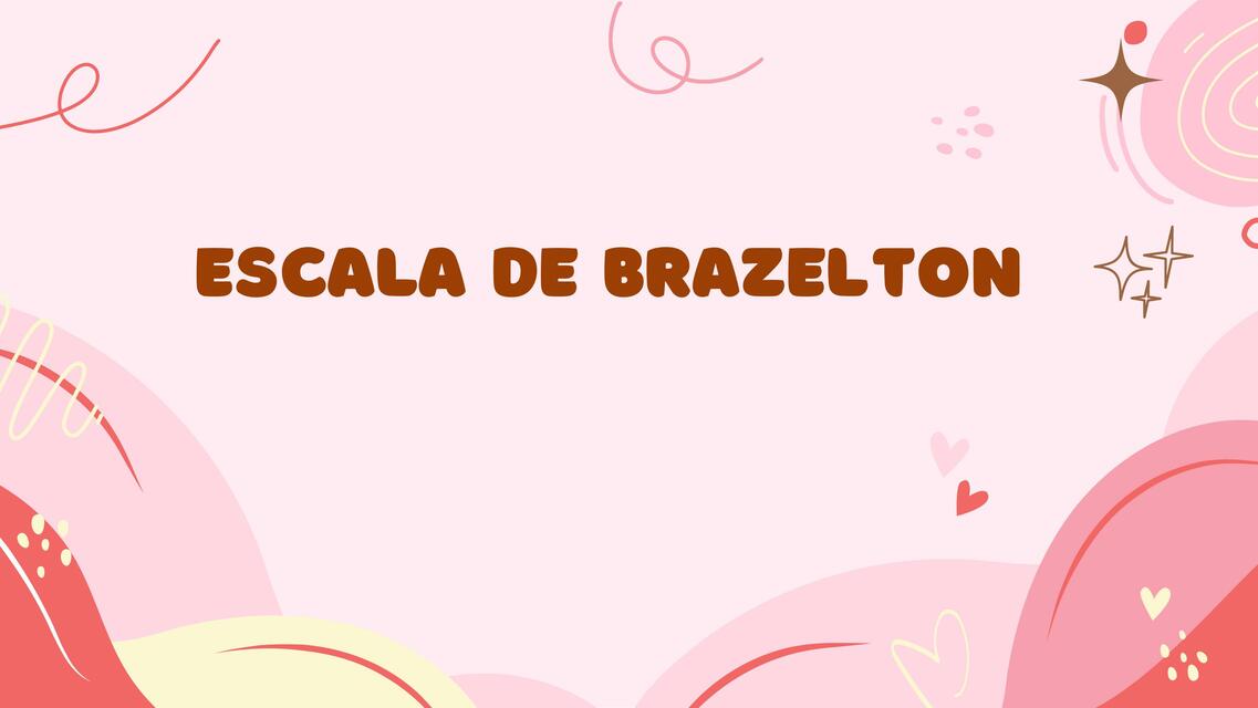 ESCALA DE BRAZELTON | Mileyni Espinoza Astete | uDocz