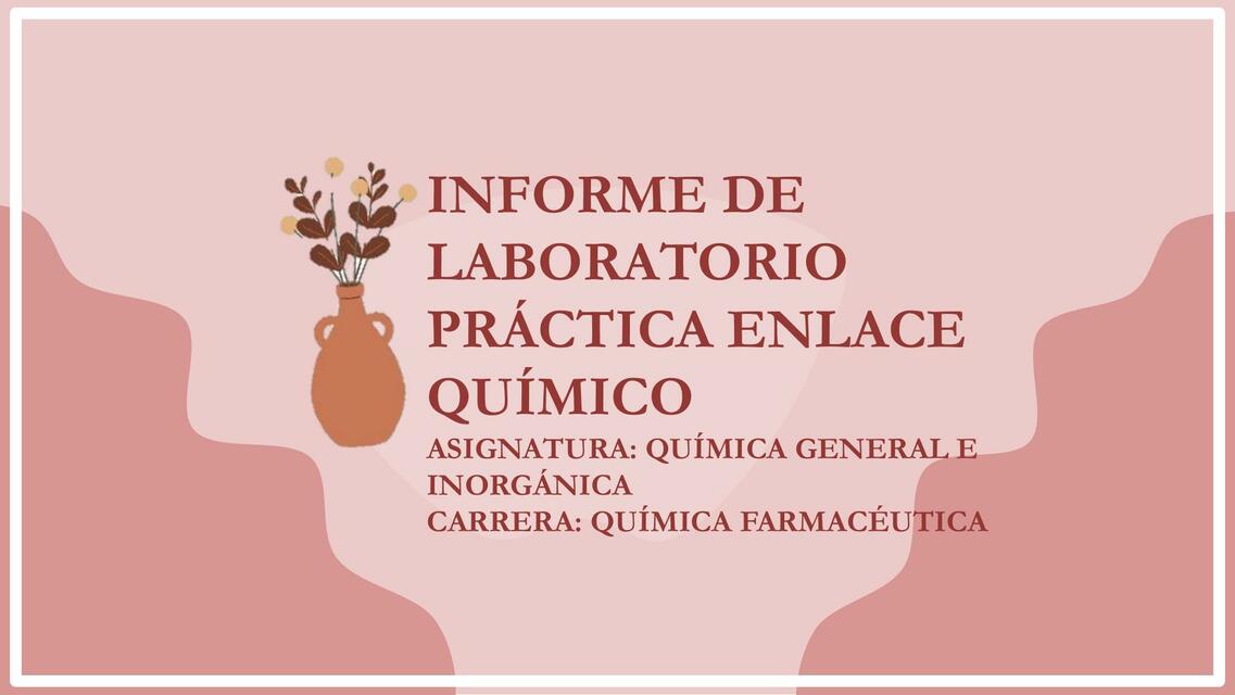 INFORME DE ENLACE QUIMICO | Amanda Mendez | uDocz INFORME DE ENLACE QUIMICO | Amanda Mendez | uDocz