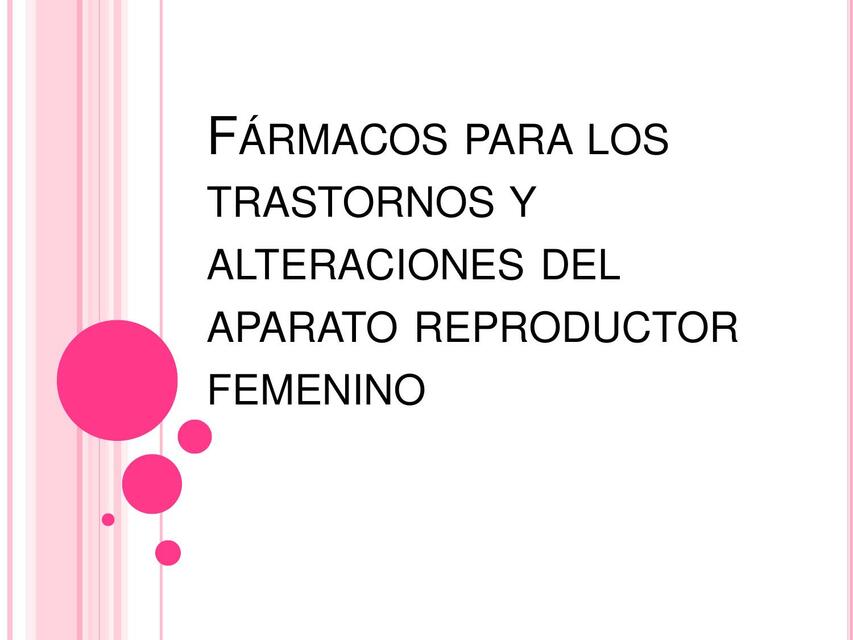 Fármacos para los alteraciones del ap rep fem | Len | uDocz