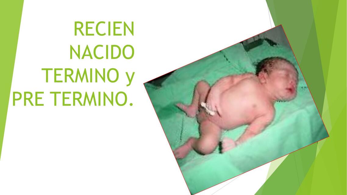 RECIEN NACIDO TERMINO y PRE TERMMINO | Len | uDocz