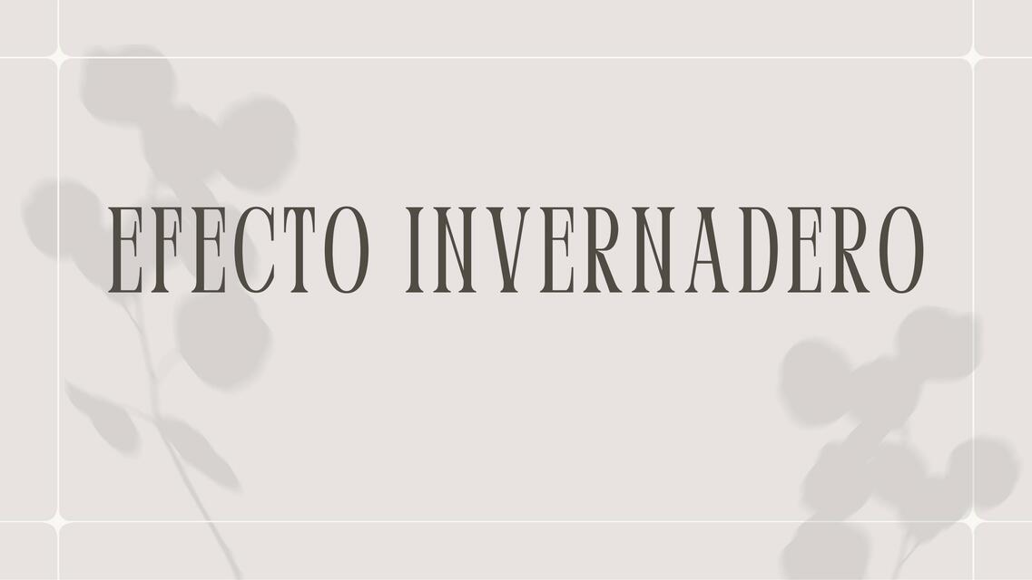 Efecto Invernadero Camila Rm Udocz