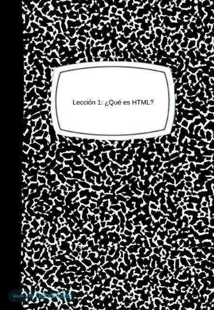 Lección 1 HTML: ¿Qué es HTML y qué relación tiene con la WEB ...