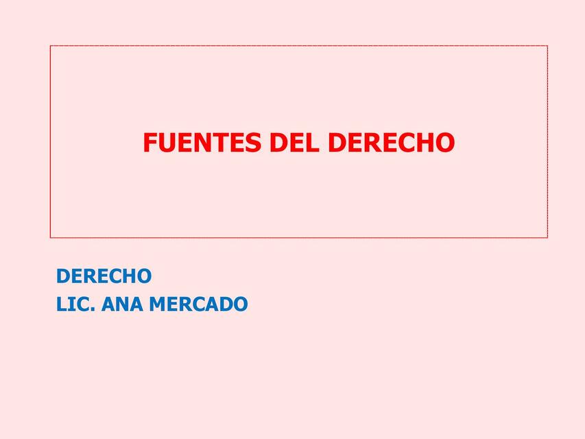 FUENTES MATERIALES DEL DERECHO | Ana Gisela Mercado | uDocz