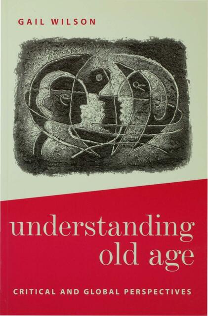 Understanding Old Age: Critical and Global Perspectives