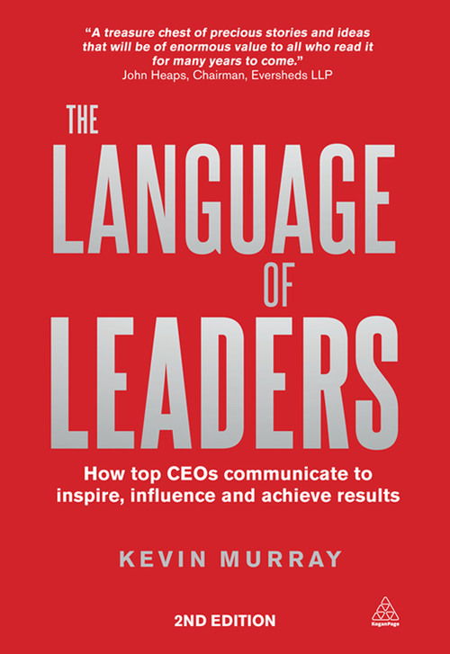 Language of Leaders: How Top CEOs Communicate to Inspire, Influence and ...