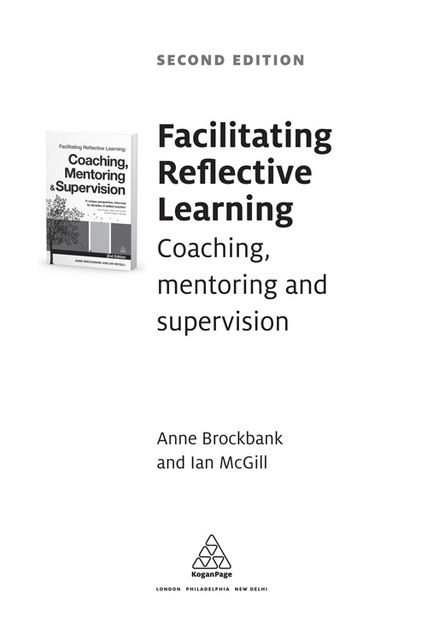 Facilitating Reflective Learning: Coaching, Mentoring and Supervision