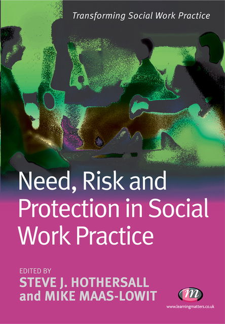 Need, Risk and Protection in Social Work Practice