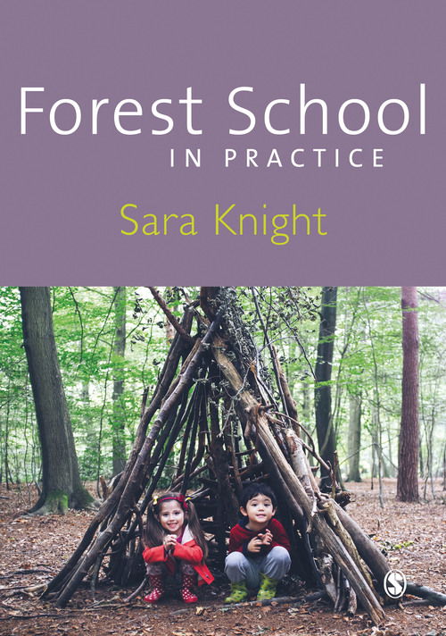 Forest School in Practice: For All Ages
