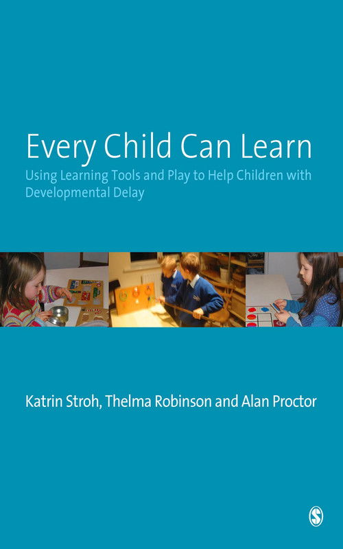Every Child Can Learn: Using learning tools and play to help children ...