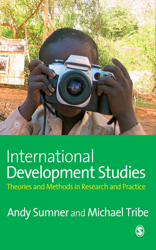 International Development Studies: Theories and Methods in Research and ...