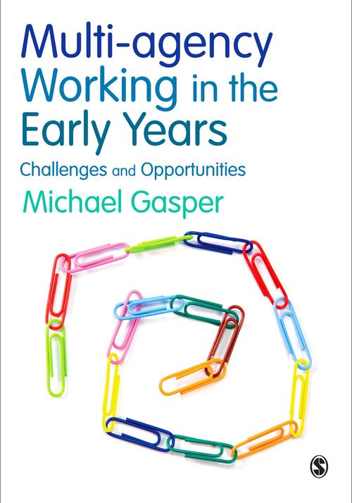 Multi-agency Working in the Early Years: Challenges and Opportunities