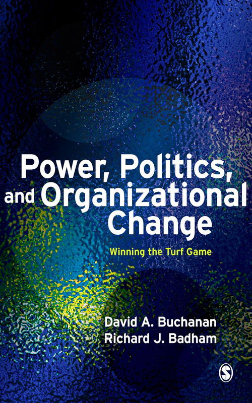 Power, Politics, and Organizational Change: Winning the Turf Game