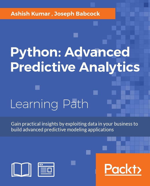 Python Advanced Predictive Analytics Python Advanced Predictive Analytics