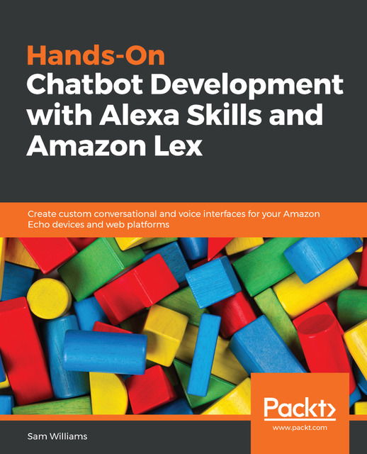 Flashcards de Hands-On Chatbot Development with Alexa Skills and Amazon Lex | Por Packt ...