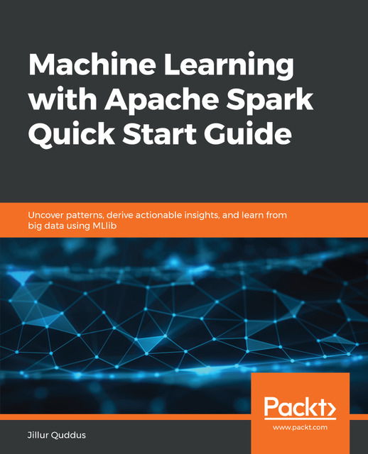 Flashcards de Machine Learning with Apache Spark Quick Start Guide | Por Packt Publishing | uDocz