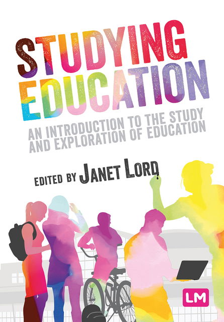 Studying Education: An introduction to the study and exploration of ...