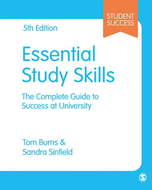 Student Success: The Complete Guide to Success at University