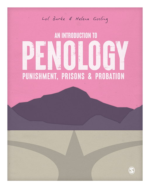 Introduction to Penology: Punishment, Prisons and Probation